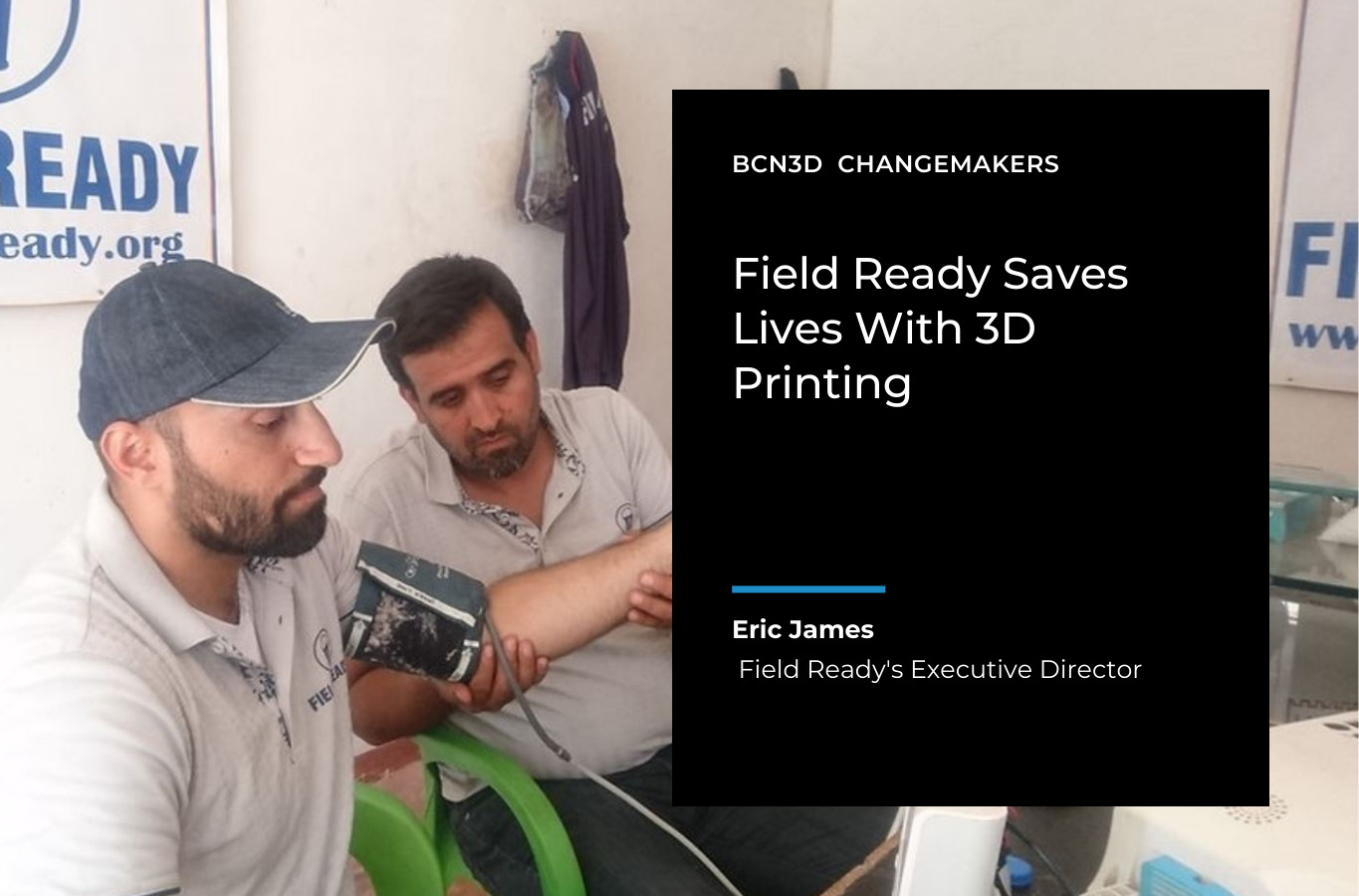 Field Ready saves lives with 3D Printing - BCN3D Technologies
